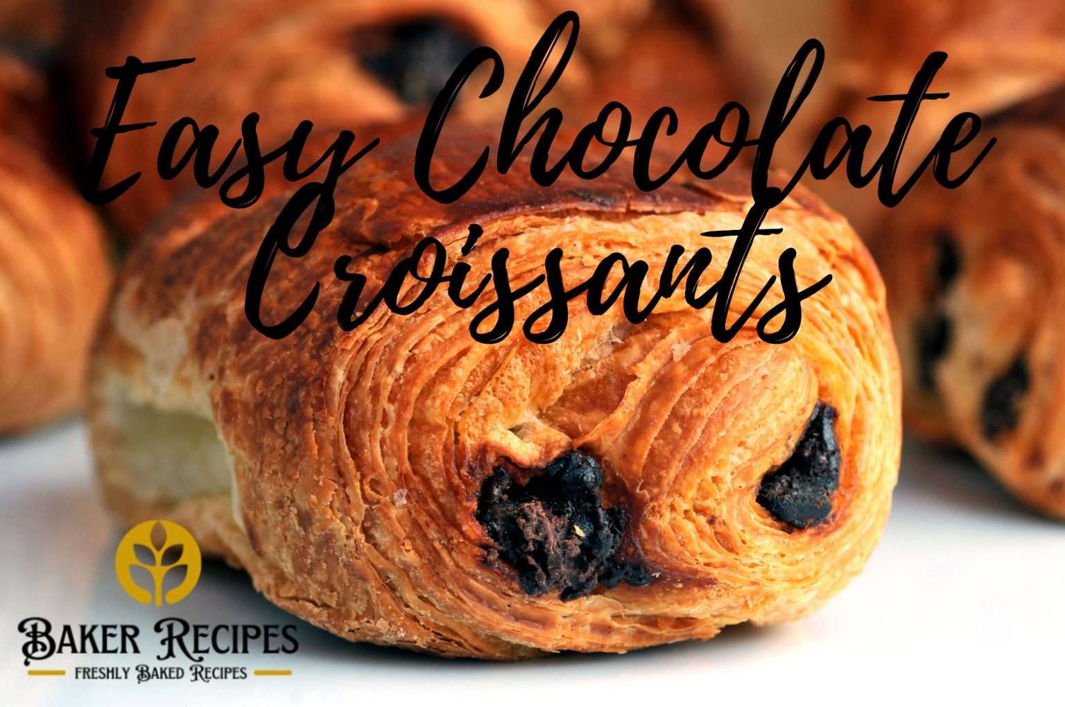 Easy Chocolate Croissant Recipe (Pain au Chocolat) – Baker Recipes