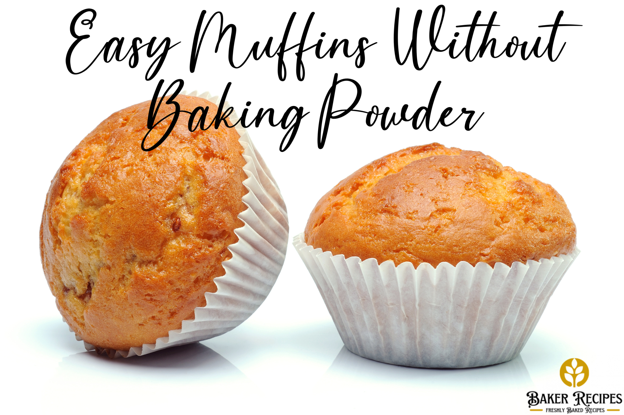 Muffin Recipe Without Baking Powder – Baker Recipes
